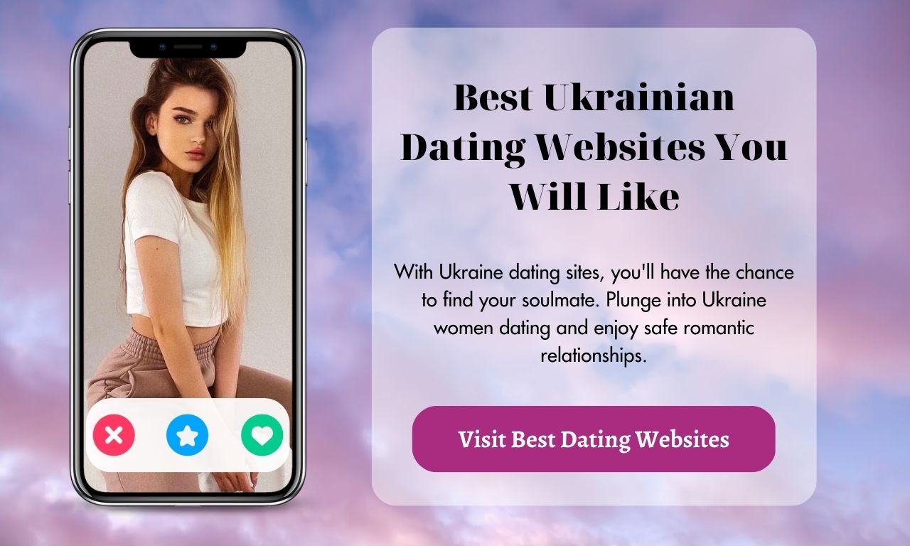 10 Best Ukraine Dating Sites in 2023 You Will Like