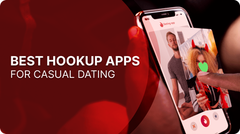 The 12 Best Hookup Apps for Casual Dating [List]